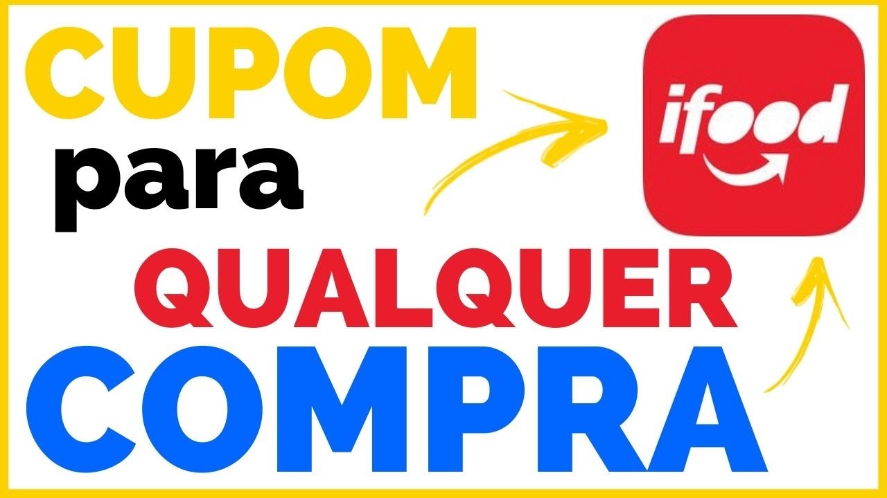 Cupons Ifood Válidos Para Qualquer Compra - RETOEDU