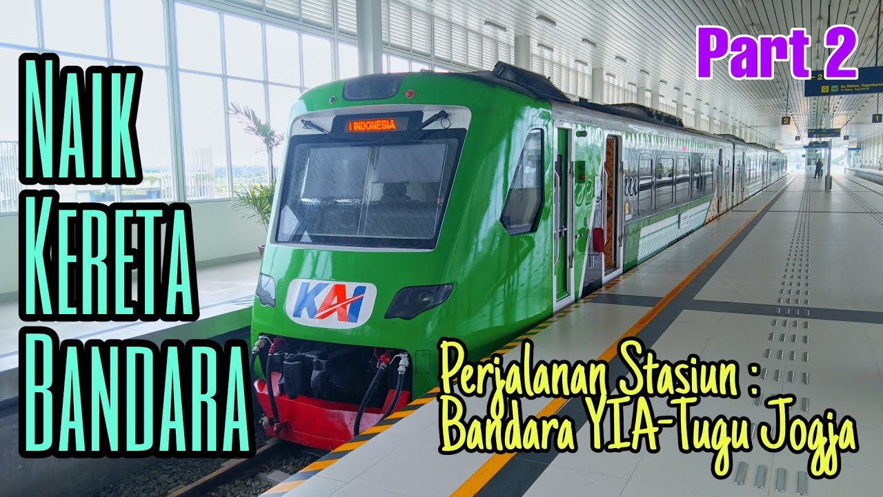 Naik Kereta Bandara‼️Stasiun Yogyakarta International Airport ke ...