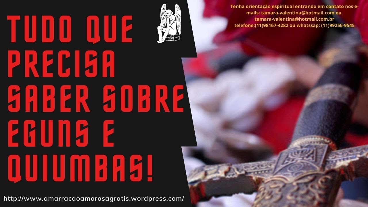 Tudo que precisa saber sobre EGUNS e QUIUMBAS! / Amarração amorosa ...