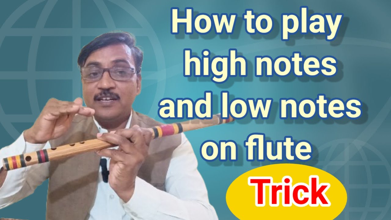 How to play high notes and low notes on flute ?/Easy Trick लोअर और हाई ...