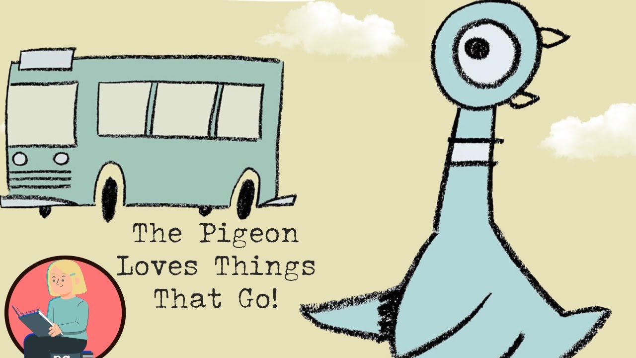 🚌Kids Book Read Aloud: The Pigeon Loves Things That Go! by Mo Willems ...