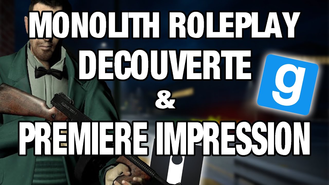 Monolith Roleplay - Découverte et première impression sur le serveur ...