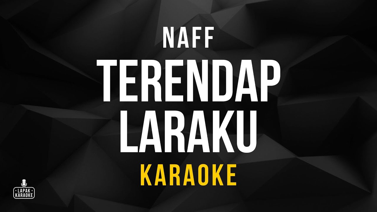 Naff - Terendap Laraku (Karaoke) - YouTube