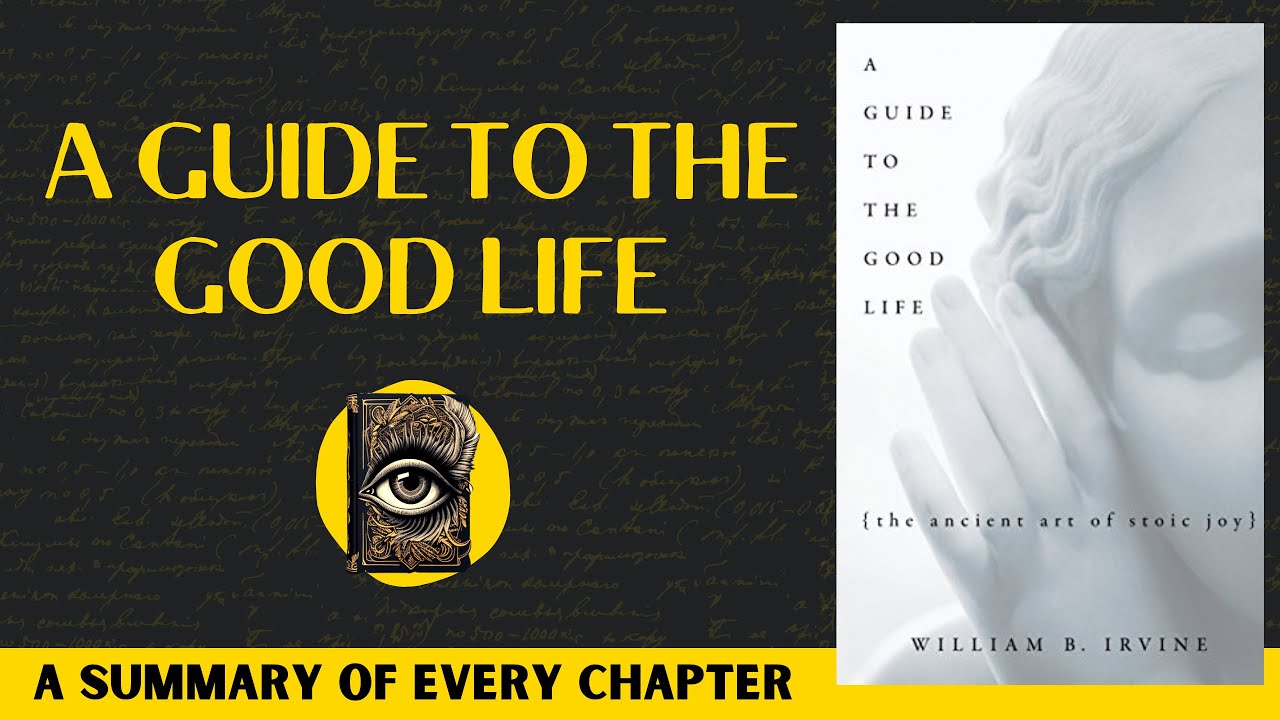 A Guide To The Good Life Book Summary | William Braxton Irvine - YouTube