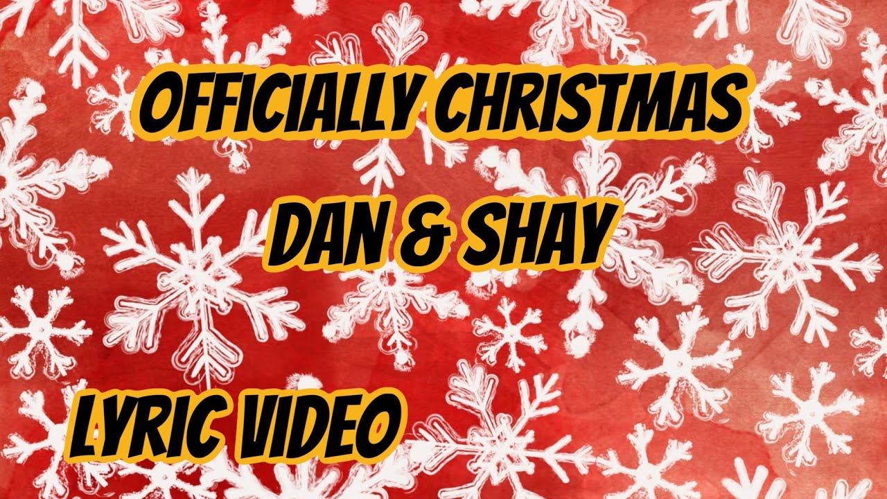 Officially Christmas Dan & Shay Lyric Video - YouTube