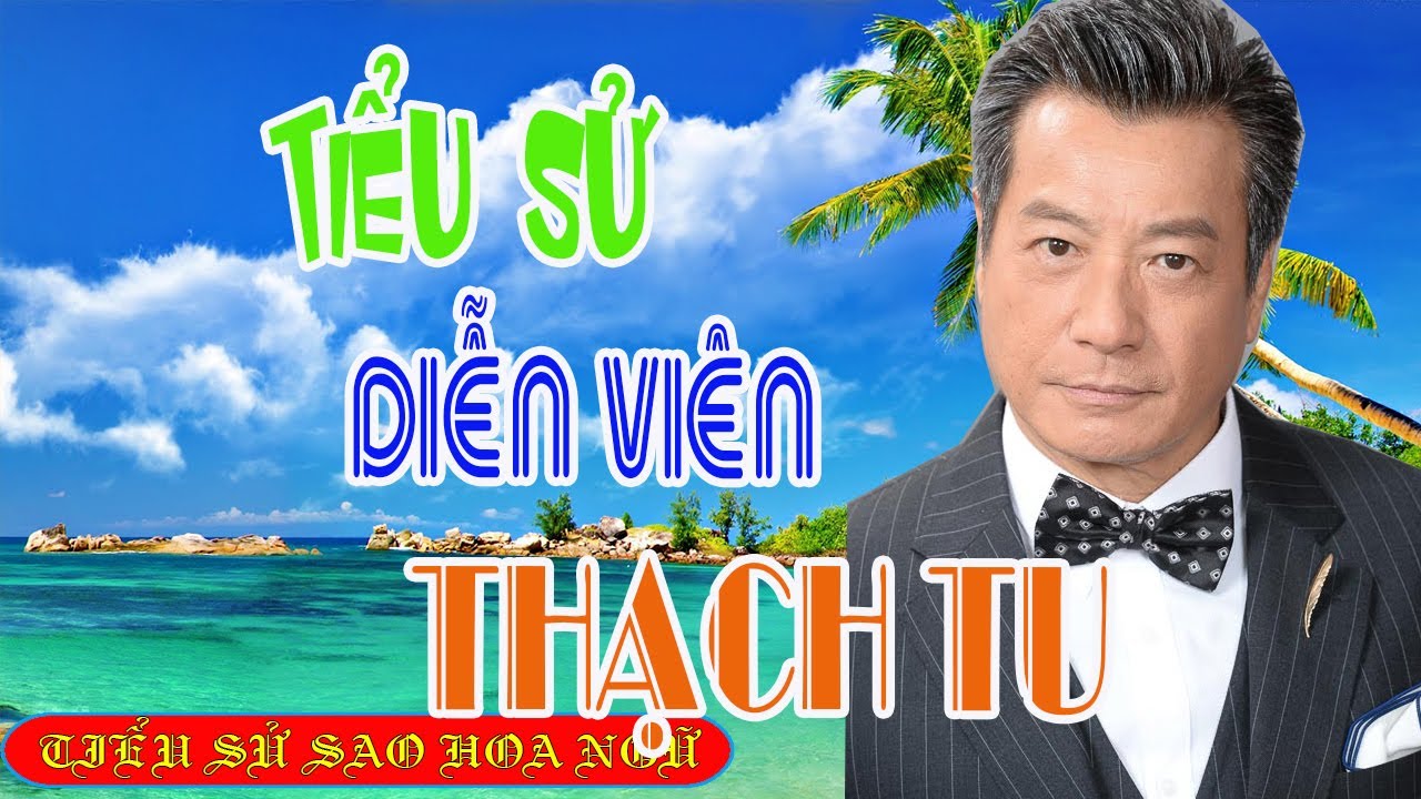 Tiểu sử diễn viên THẠCH TU 石修/Chan Shek Sau - SAO HOA NGỮ - YouTube