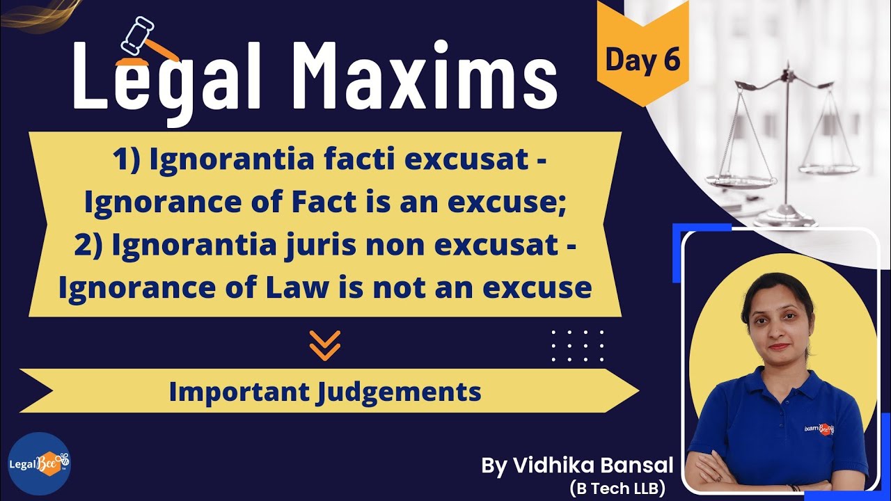 Legal Maxims | Ignorantia facti excusat | Ignorantia juris non excusat ...