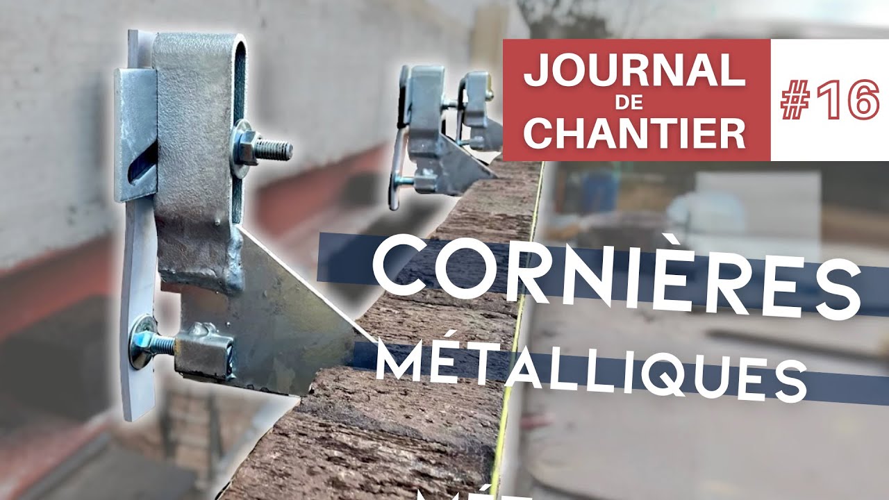 CORNIÈRES MÉTALLIQUES et FIN DES BRIQUES ! - EP16 - YouTube
