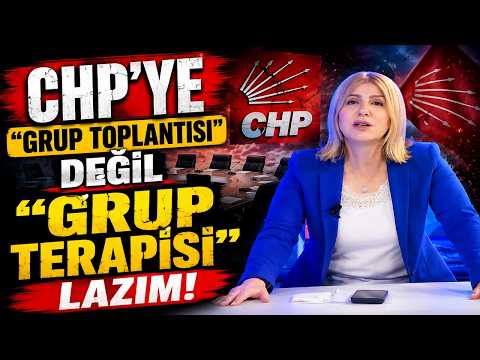 CHP’ye “Grup Toplantısı” değil “GRUP TERAPİSİ” Lazım!
