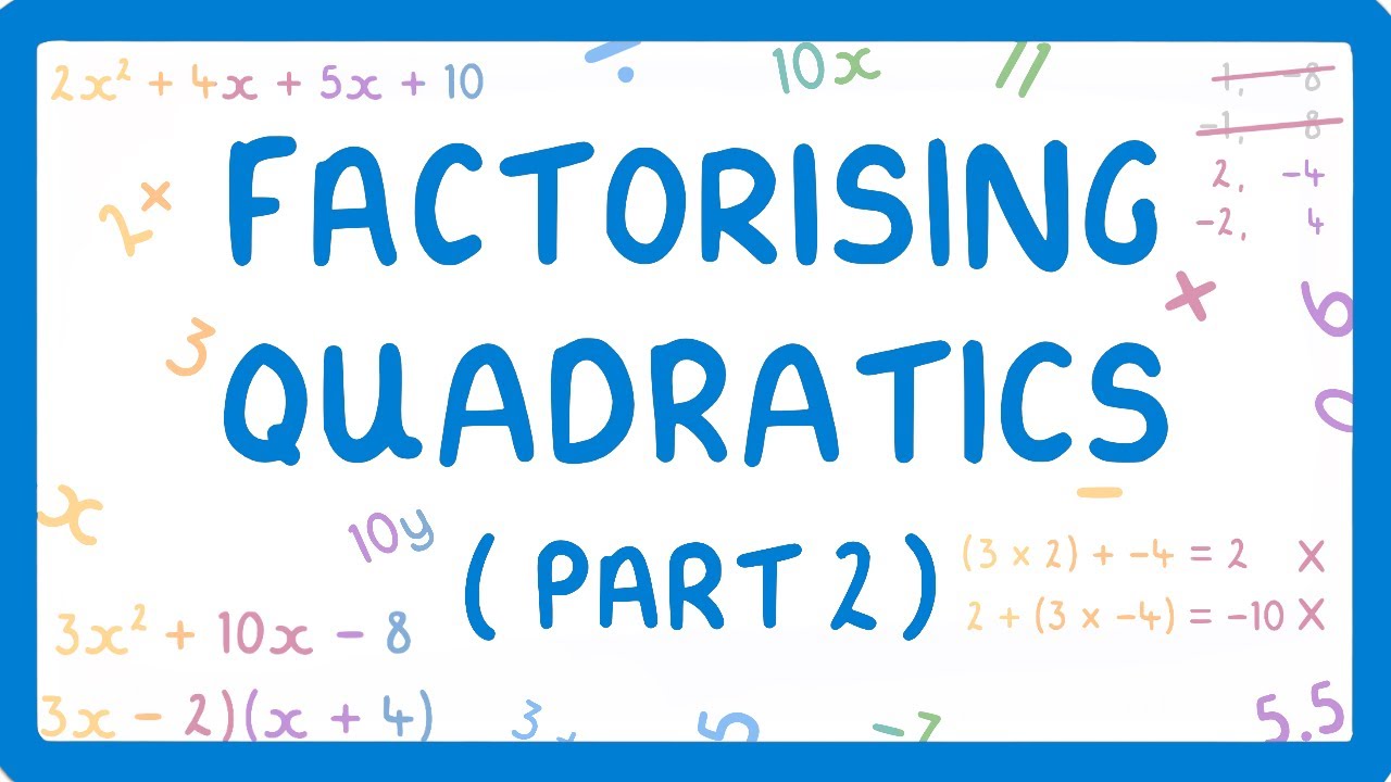 GCSE Maths - Factorising Quadratics - Part 2 - (When the x² Coefficient ...
