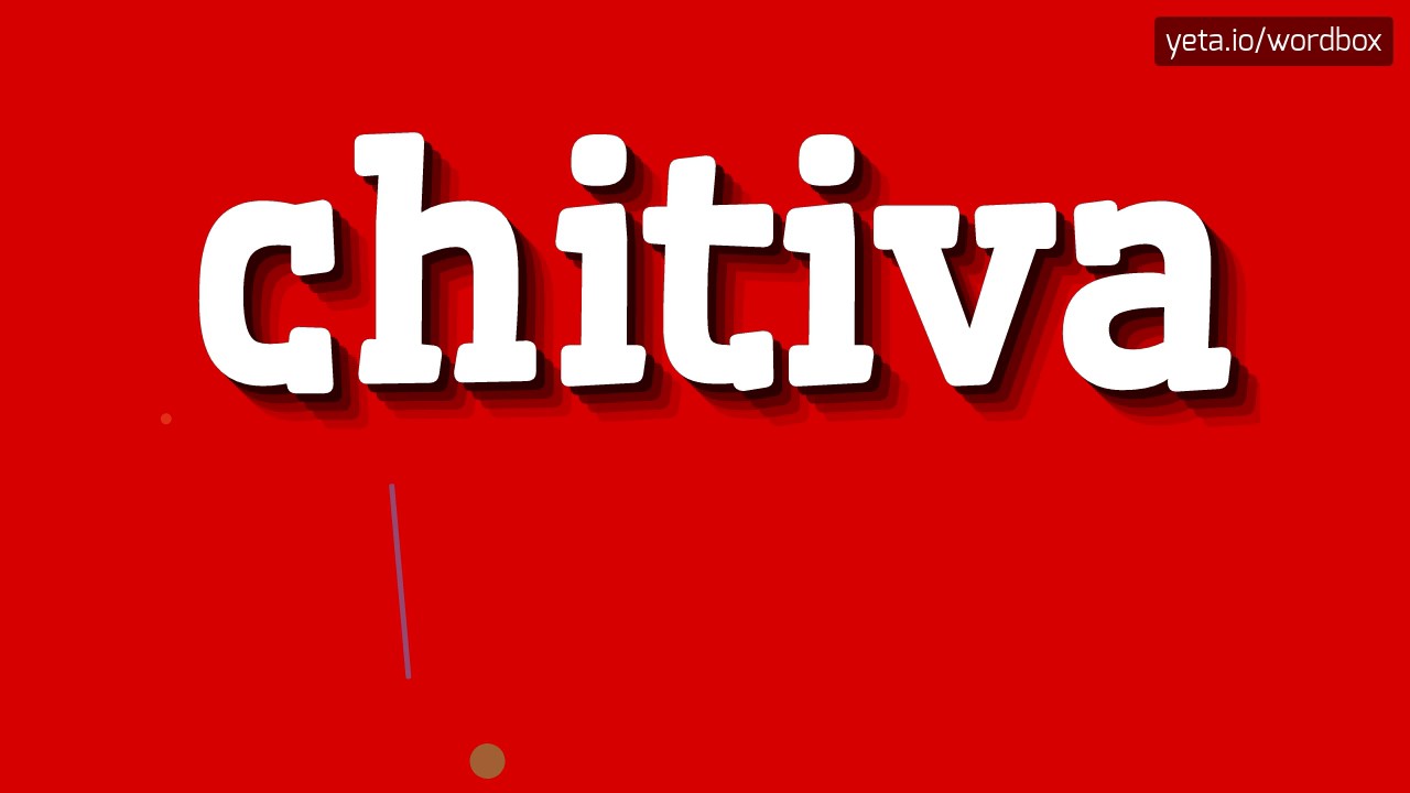 CHITIVA - HOW TO PRONOUNCE IT!? - YouTube