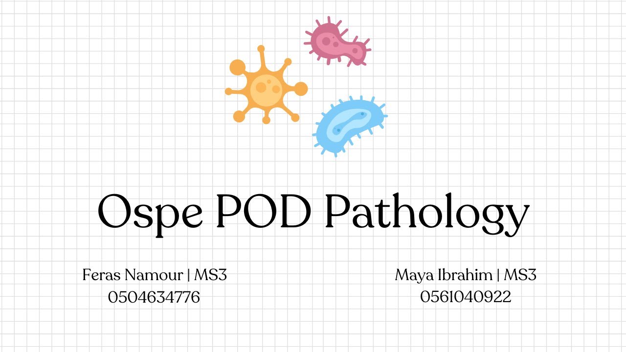 POD OSPE Review Part 2 (Pathology) | Feras Namour & Maya Ibrahim | POD ...