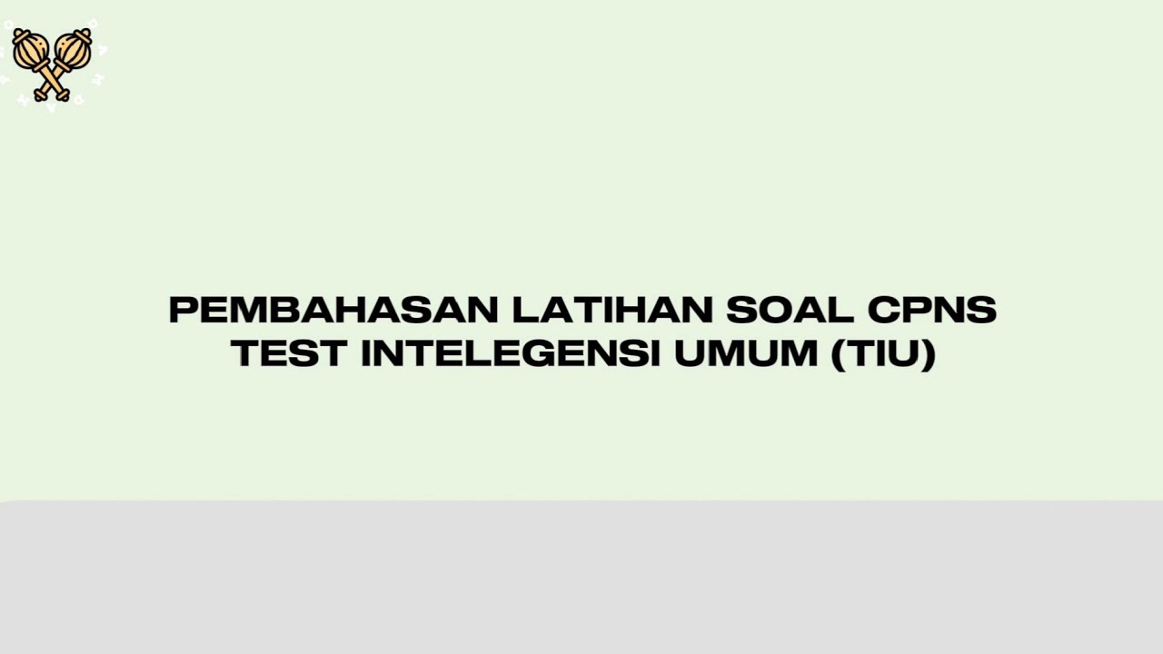 Soal Tes Intelegensi Umum (TIU) CPNS - part 1 - YouTube