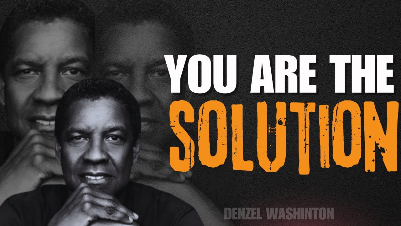 No One’s Coming to Save You—You Are the Solution Denzel Washington Inspiring Motivational Speech ...