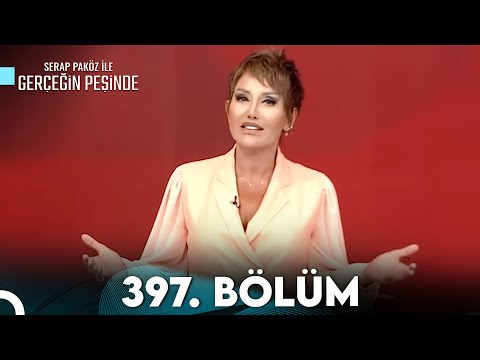 Gerçeğin Peşinde 397. Bölüm