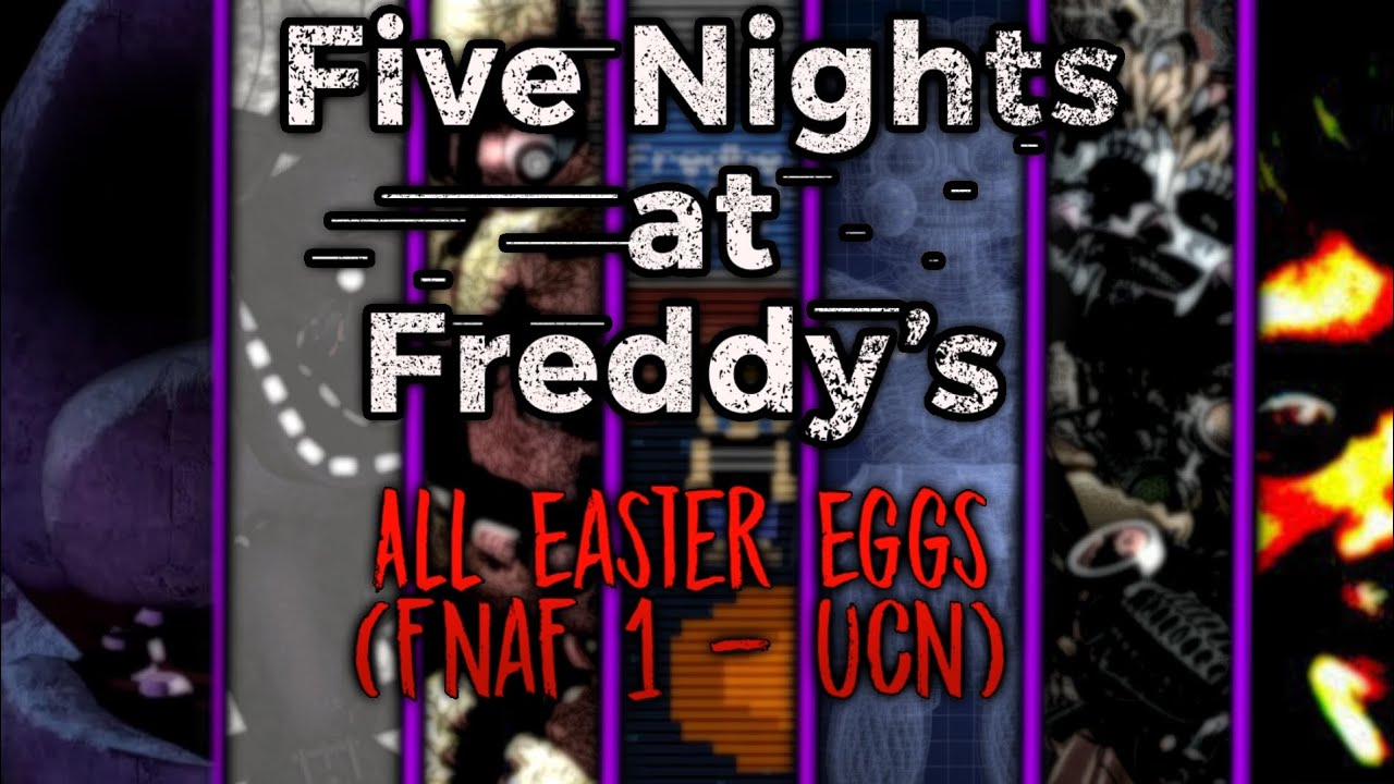 Five Nights at Freddy's | All Easter Eggs (FNaF 1 - UCN) - YouTube