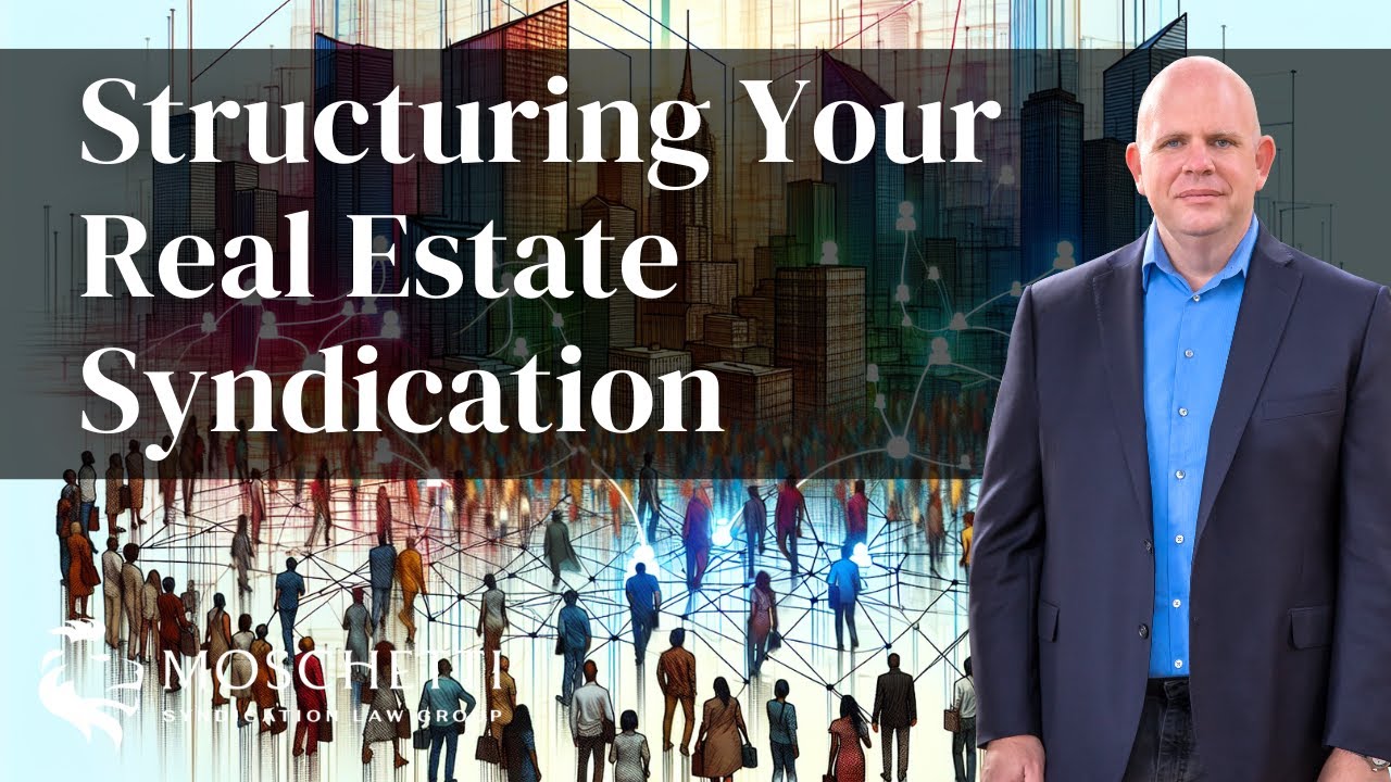 The Essential Guide to Structuring Your Real Estate Syndication - YouTube