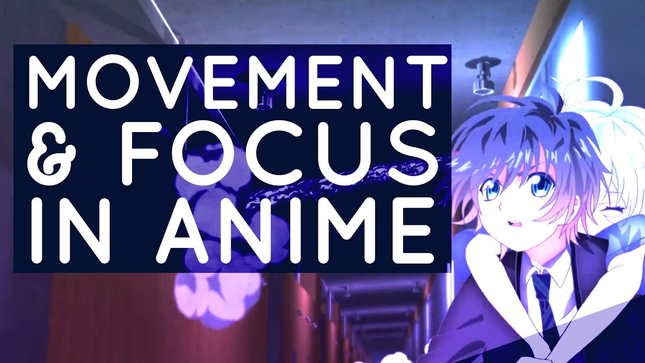 Movement and Focus in Anime Feat. Hyper - YouTube