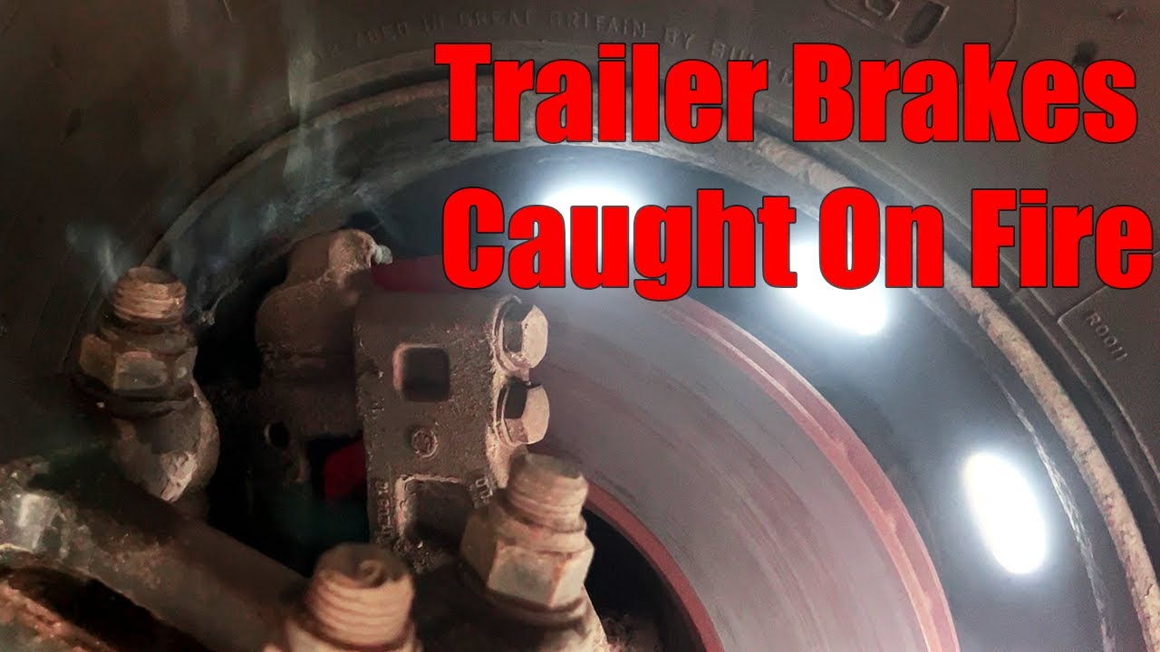 Trailer Brakes Caught On Fire | Vlog 264 - YouTube