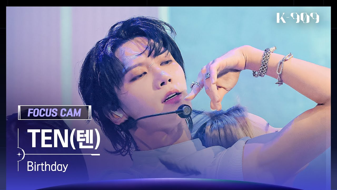 [909 포커스캠 4K] WayV TEN(텐) 직캠 'Birthday' (TEN FanCam) | @JTBC K-909 221119 - YouTube