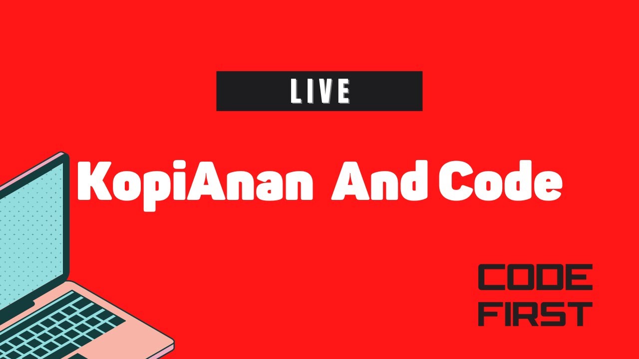 Live Ngoding - by CodeFirst - YouTube