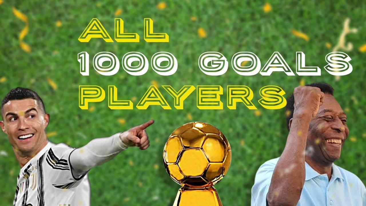 DO YOU KNOW ALL THE PLAYERS WHO HAVE THAT SCORED 1.000 GOALS? - YouTube