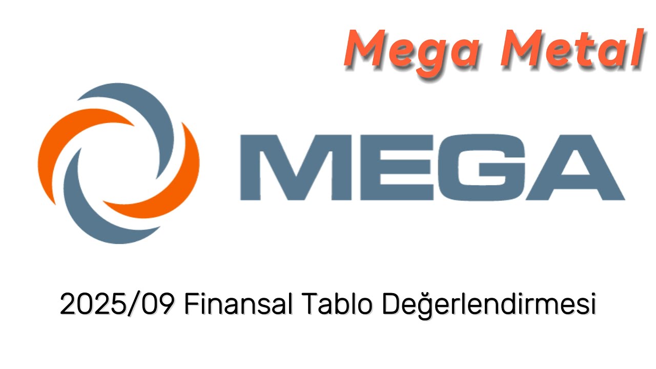 Mega Metal Sanayi ve Ticaret A.Ş. 2025/09 | Net Kârda Artışı ve ABD ...