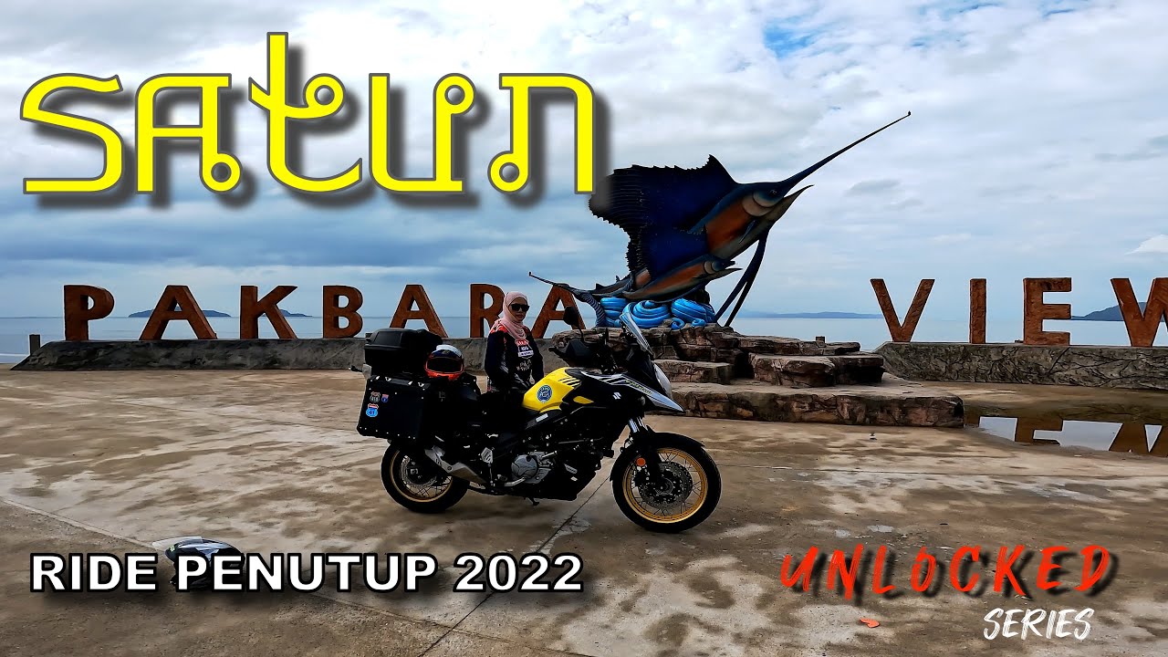 RIDE TO SATUN - PAK BARA | RIDE PENUNTUP 2022 - YouTube