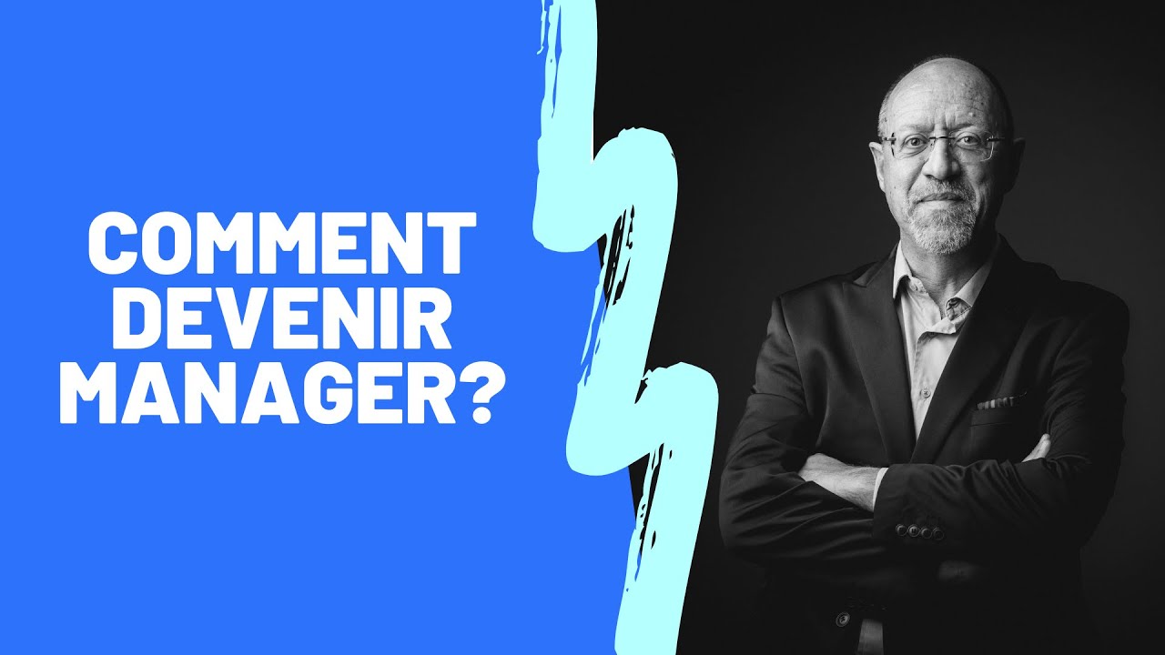 Devenir manager | Comment devenir manager AUJOURD'HUI - YouTube