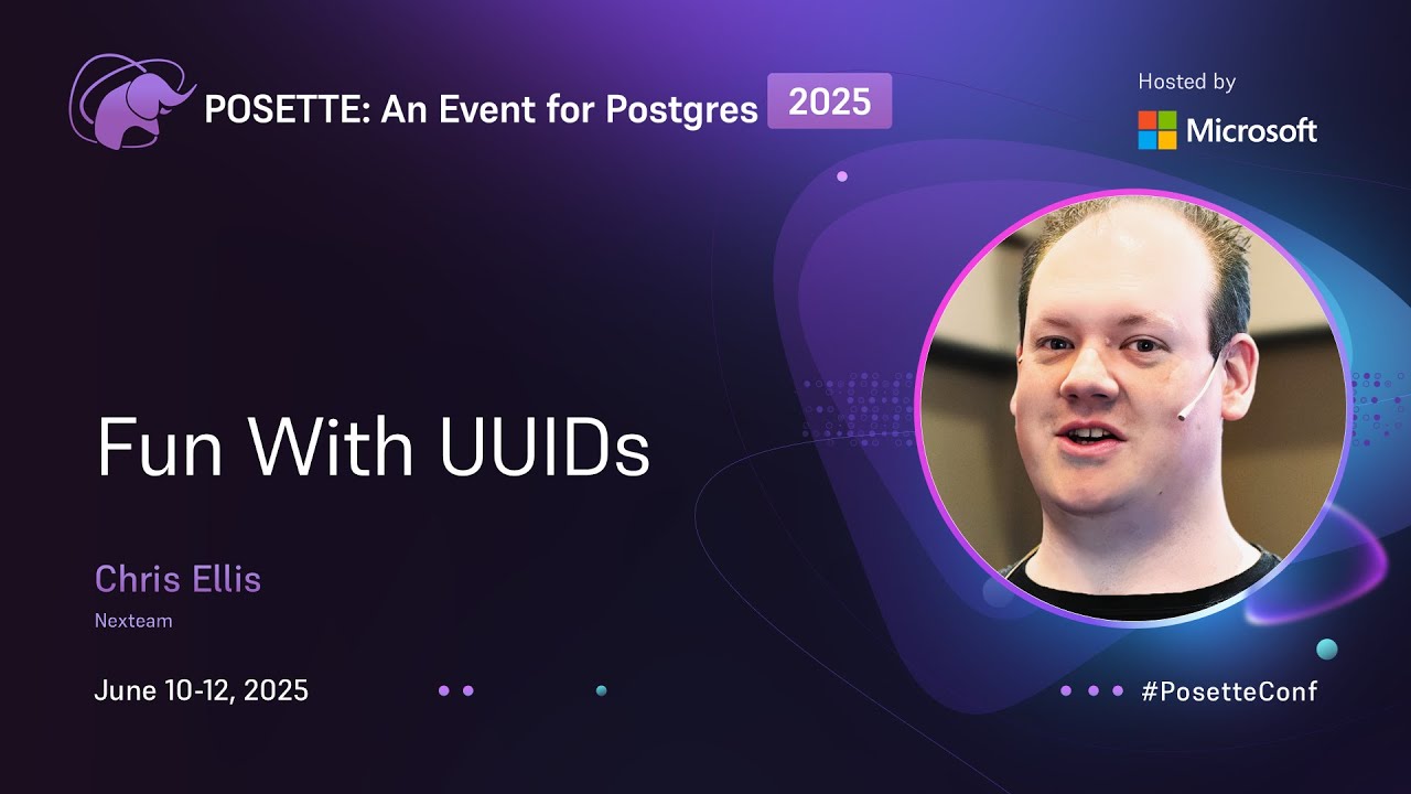 Fun With UUIDs | POSETTE: An Event for Postgres 2025 - YouTube