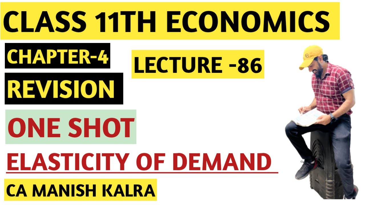 Elasticity Of Demand | Chapter-4 | One Shot | Revision | Class-11 ...