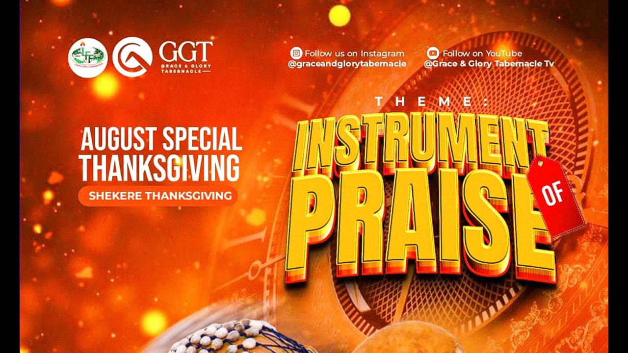 SPECIAL THANKSGIVING SERVICE || INSTRUMENT OF PRAISE || 04-AUG-2024 ...