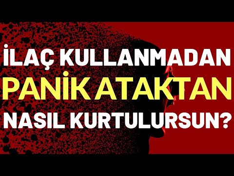 İlaç Kullanmadan Panik Ataktan Nasıl Kurtulursun? (5 Adımlık Tedavi Yöntemi)