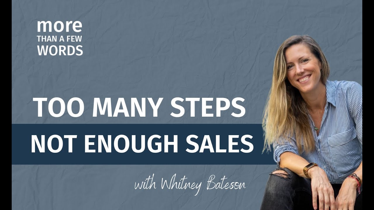 Too Many Steps and Not Enough Sales - More than a Few Words | - YouTube