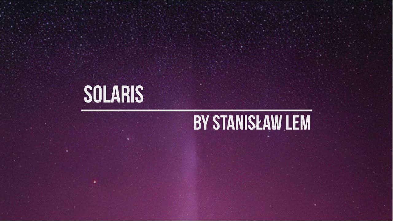 The Ocean of Consciousness: Solaris by Stanisław Lem - YouTube