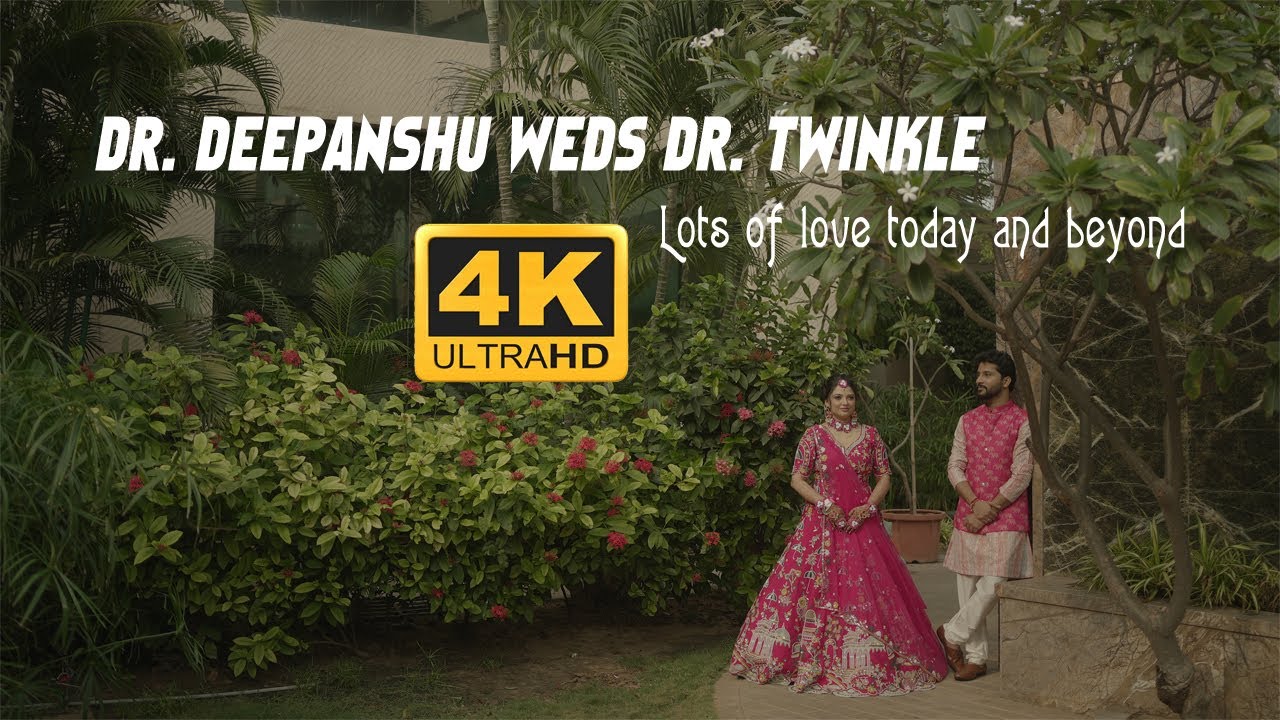 4K VIDEO Dr Deepanshu &Dr Twinkle - YouTube