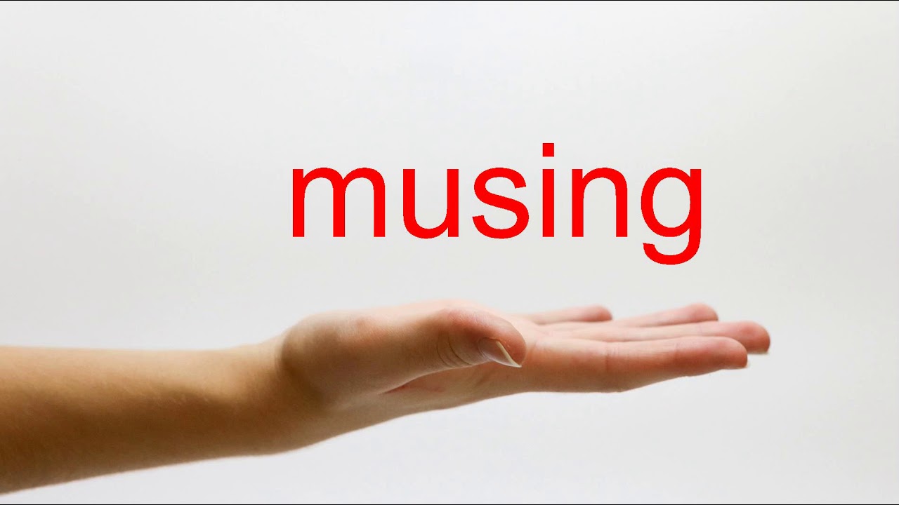How to Pronounce musing - American English - YouTube