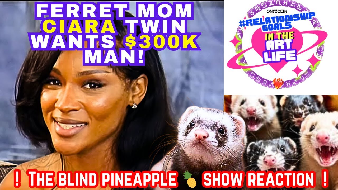 CIARA TWIN wants $300k earning Man! Blind Pineapple Show Reaction! # ...