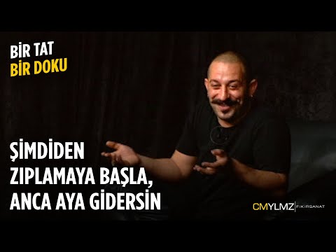 Bir Tat Bir Doku | Şimdiden Zıplamaya Başla, Ancak Aya Gidersin