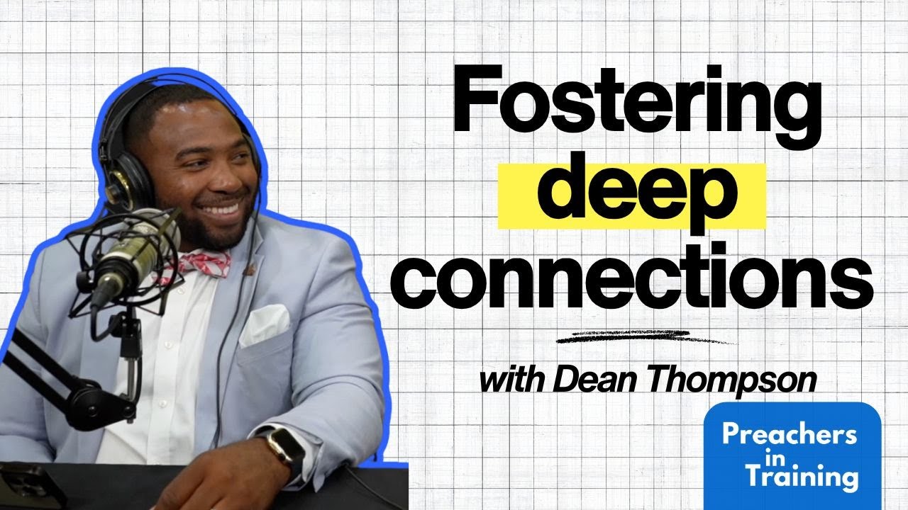 Fostering Deep Connections in a Congregation - with Dean Thompson - YouTube