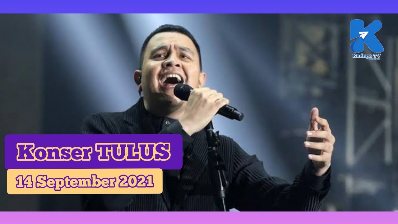 KONSER TULUS 10 TAHUN 14 SEPTEMBER 2021 VIRTUAL - YouTube