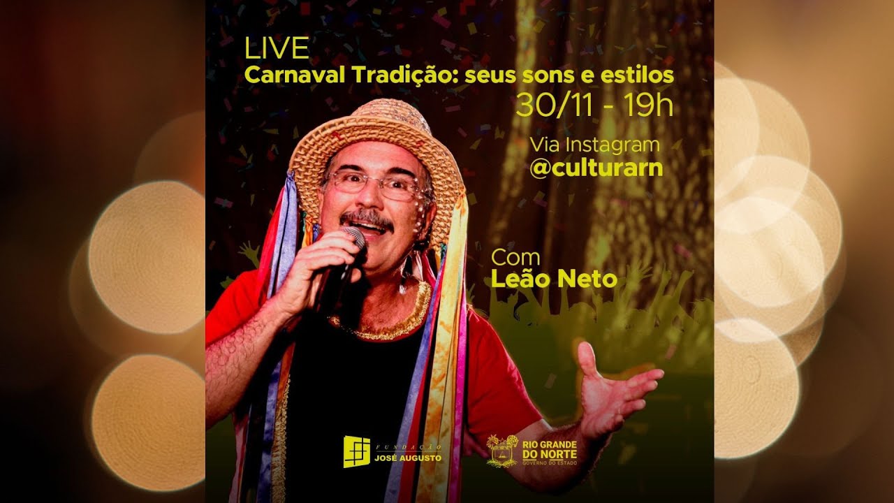 Fundação José Augusto: Compositor Leão Neto apresenta CARNAVAL TRADIÇÃO ...