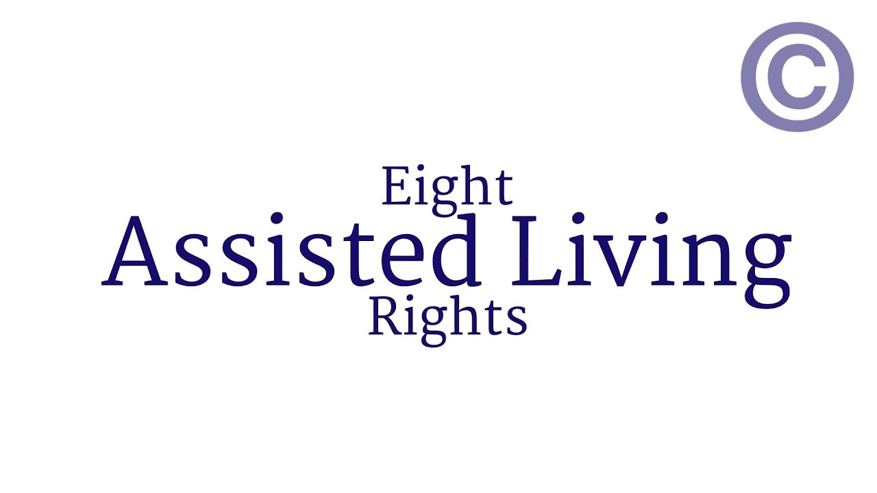 Eight Assisted Living Resident Rights - YouTube