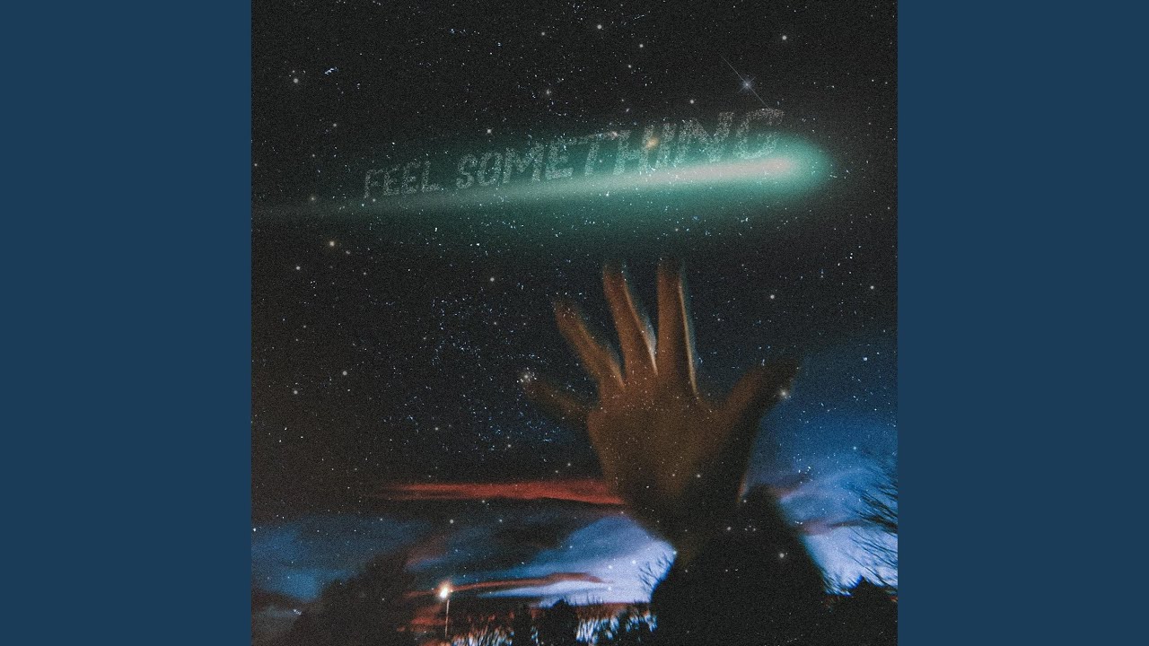 Feel Something - YouTube Music