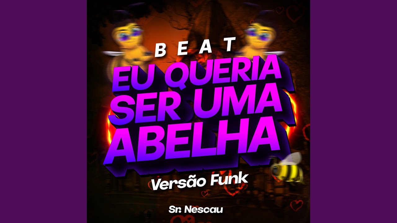 Beat Eu Queria Ser Uma Abelha Versão Funk Youtube Music