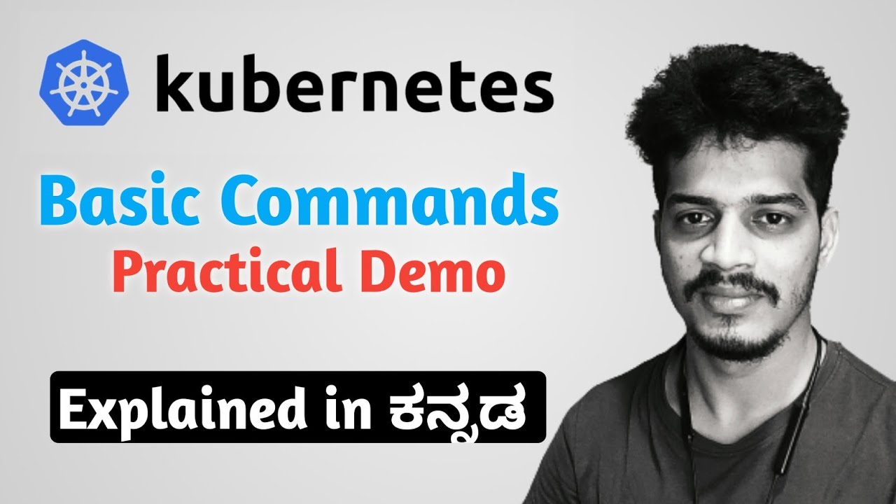 Kubernetes Basic Commands K8s Tutorial For Beginners Eks Practical Demo In Kannada Youtube