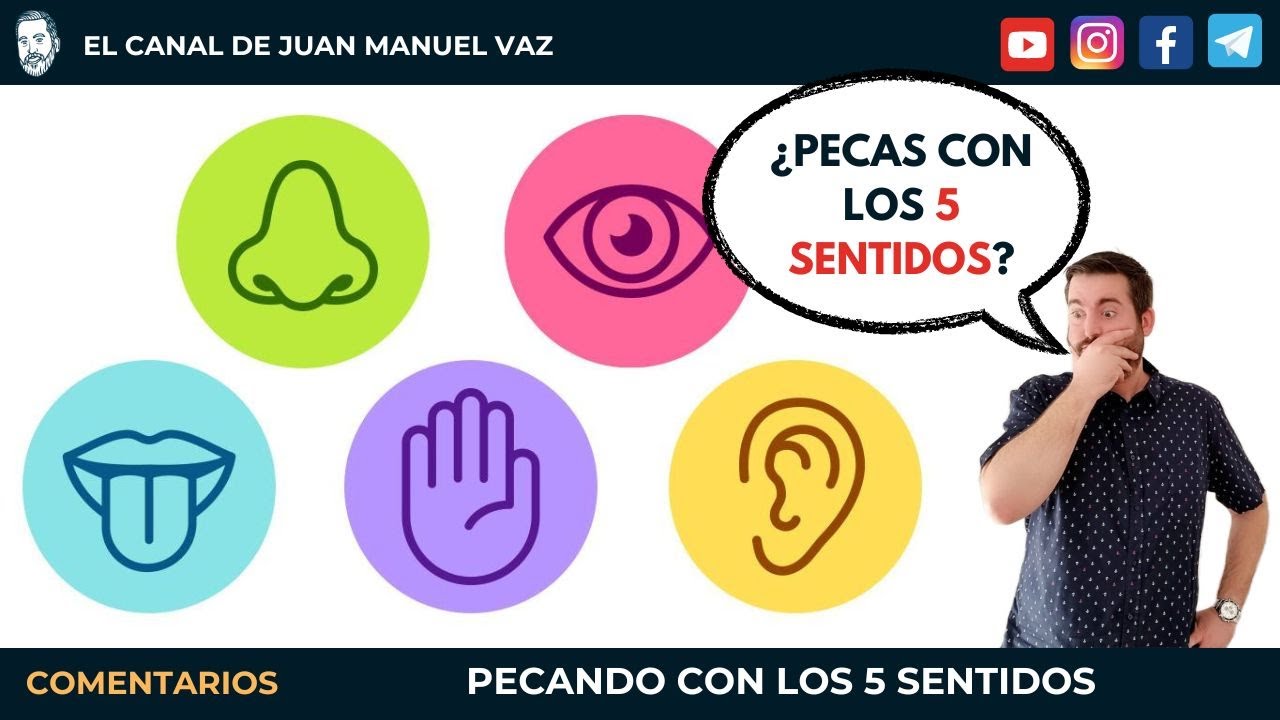 ¿Estás Pecando Con Los 5 SENTIDOS? 😱 😱 Juan Manuel Vaz - YouTube