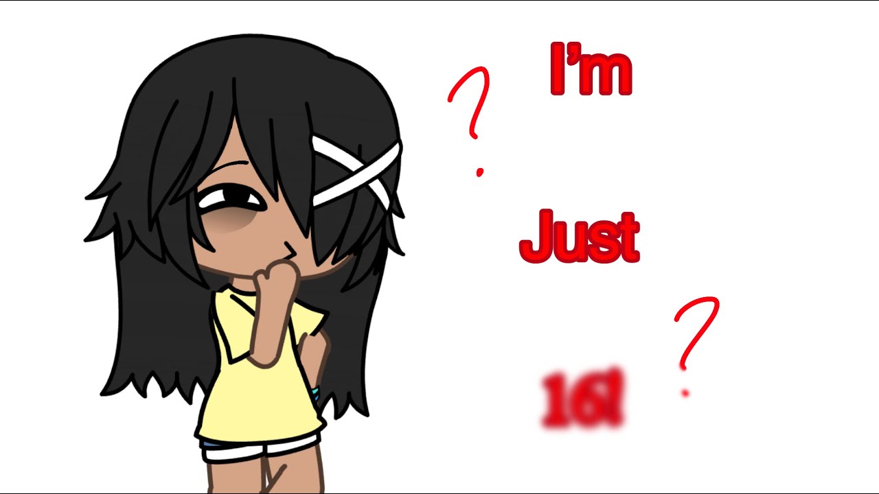 I’m just 16! meme // AGE REVEAL?? - YouTube