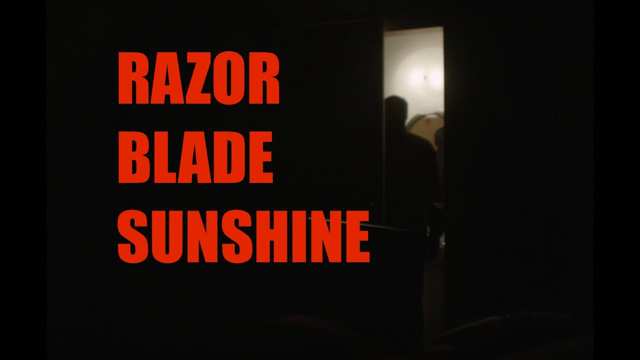 Razor Blade Sunshine - YouTube