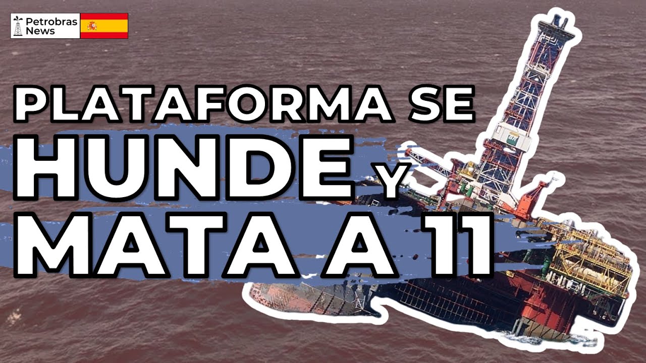 La tragedia ocurrida con la plataforma P-36 de Petrobras dejó 11 ...